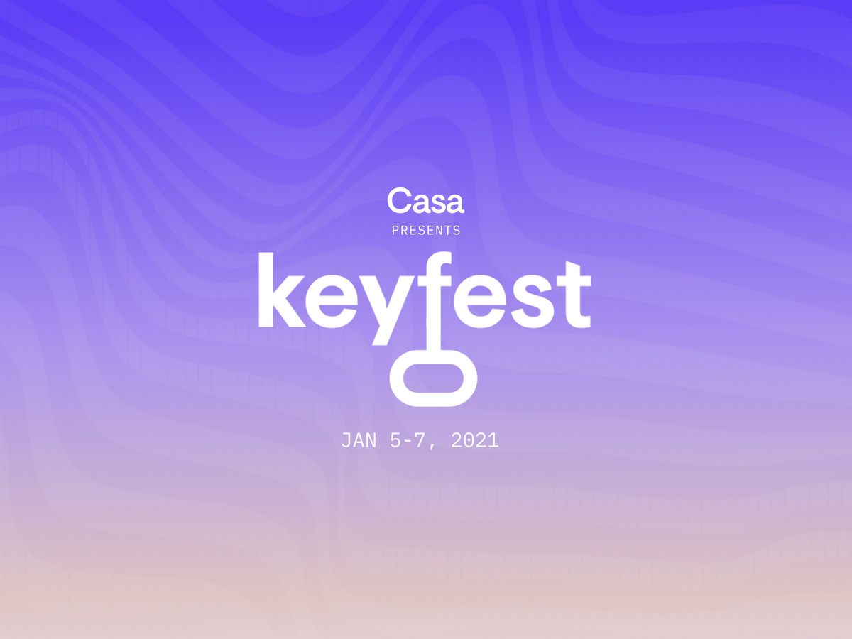 Casa Presents: Keyfest 2021